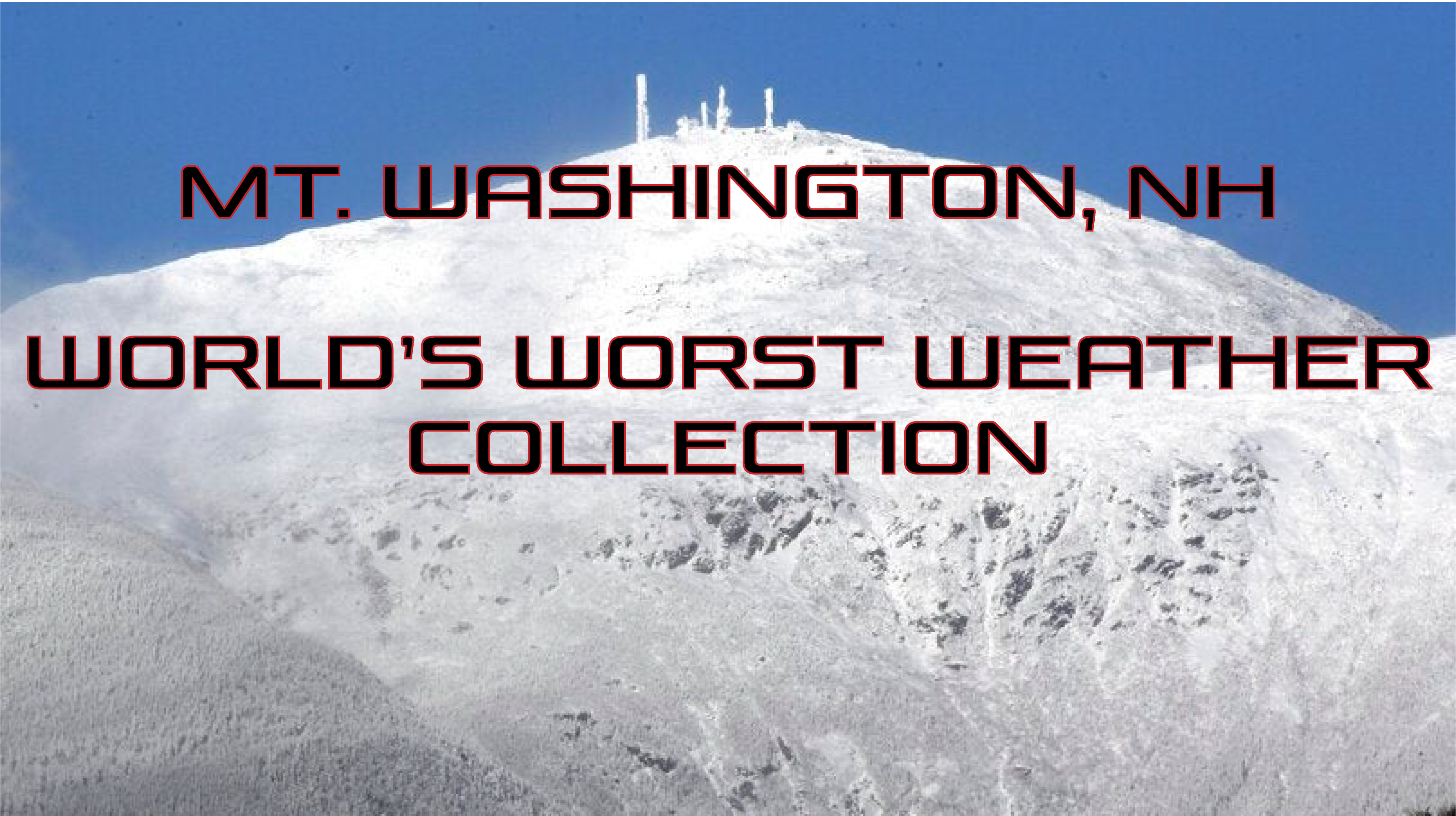 Mt. Washington - World's Worst Weather – Weather-Or-Not-Designs